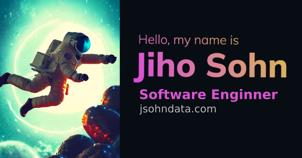 🔥 Jiho Sohn - Senior Software Enginner, Gen-AI Enthusiast, and Loves Plants